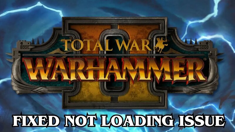 How To Fix Total War: Warhammer II Not Loading on PC Error #totalwarwarhammer2 - Смотреть онлайн ...