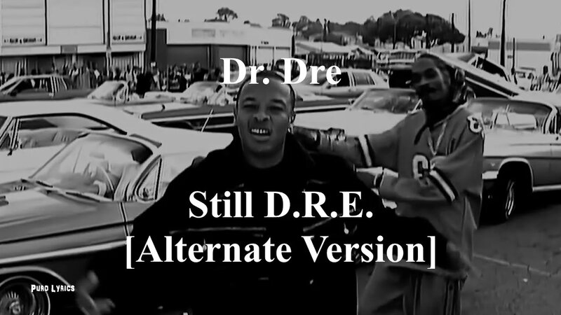 Dr. Dre - Still D.R.E. (feat. Snoop Dogg) [Alternate Version] [with ...