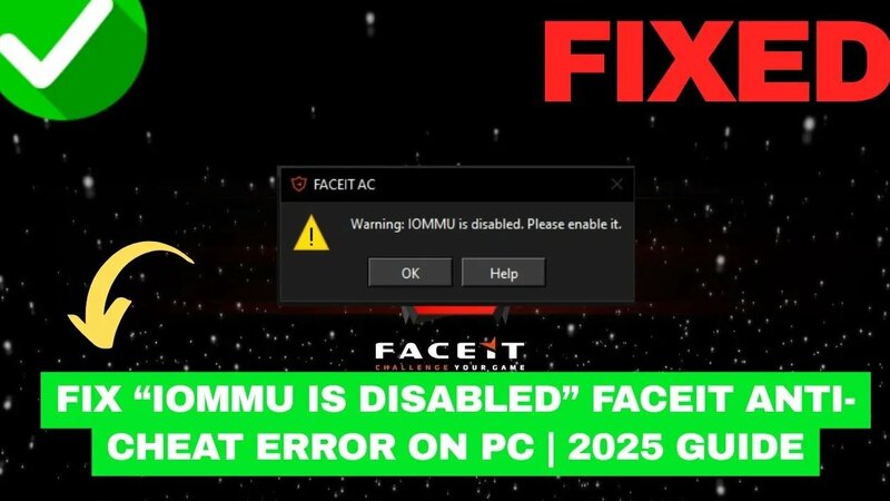 Fix “Iommu Is Disabled” Faceit Anti-Cheat Error on PC | 2025 Guide ...