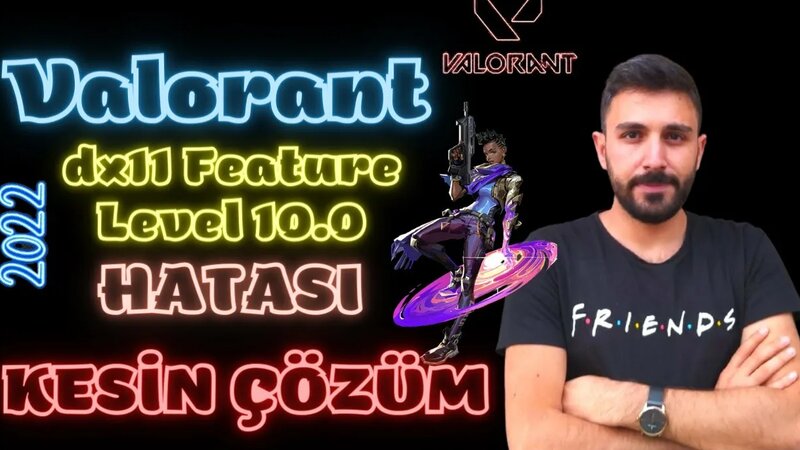 Valorant dx11 Feature Level 10.0 Hatası Çözümü / Valorant dx11 ...