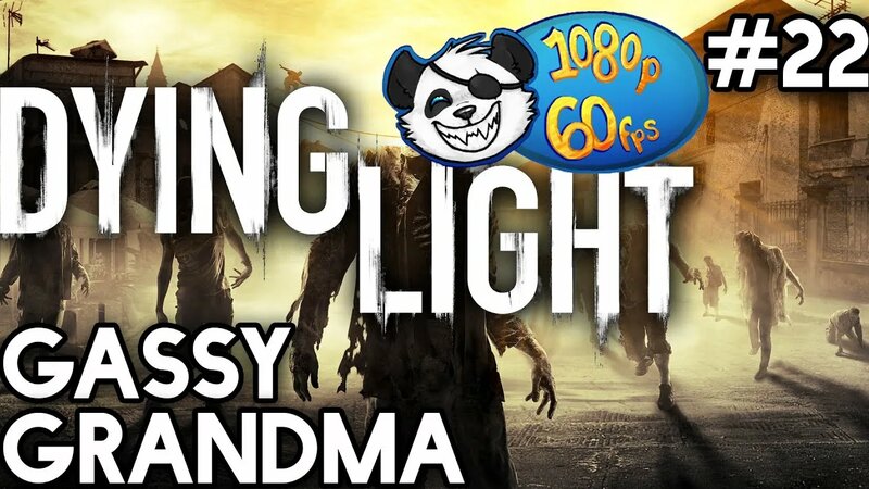Dying Light 60 FPS #22 - Gassy Grandma with Yogscast Panda - Смотреть ...