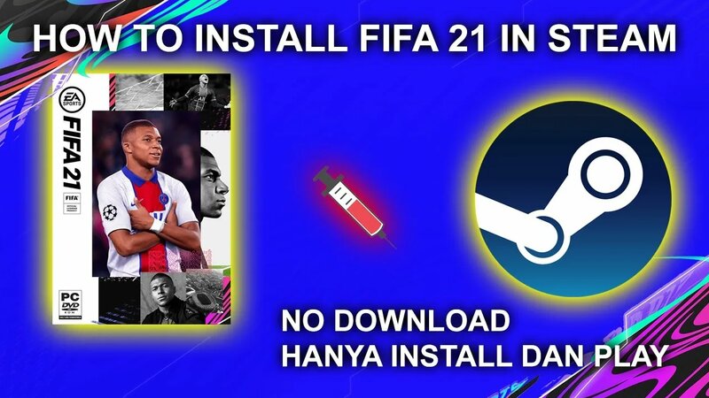 HOW TO Install FIFA 21 IN Steam | Cara Install Dengan Metode Inject ...