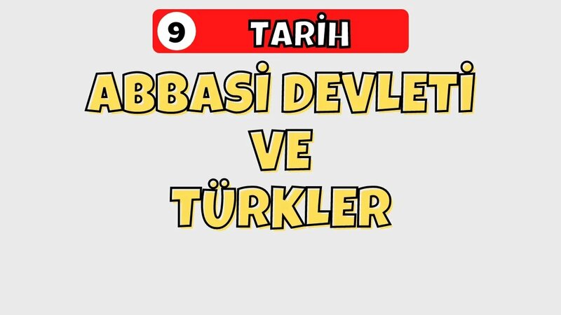 9.Sınıf Tarih | Abbasi Devleti ve Türkler | 2022 - Смотреть онлайн в ...
