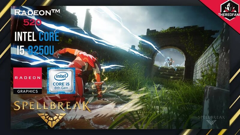 Spellbreak on Intel Core i5 8250u and Amd Radeon™ 520/R5 M330 Graphics ...