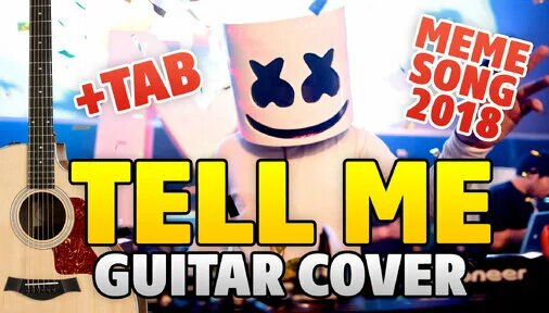Marshmello – Tell Me. Табы для гитары от Kaminari - Смотреть онлайн в ...