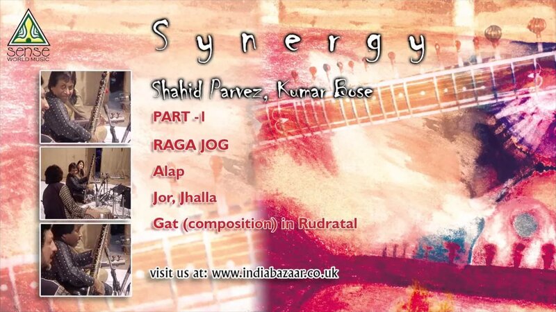 Synergy (Disc 1) : Shahid Parvez, Kumar Bose (Raga Jog, Raga Pilu) Live ...