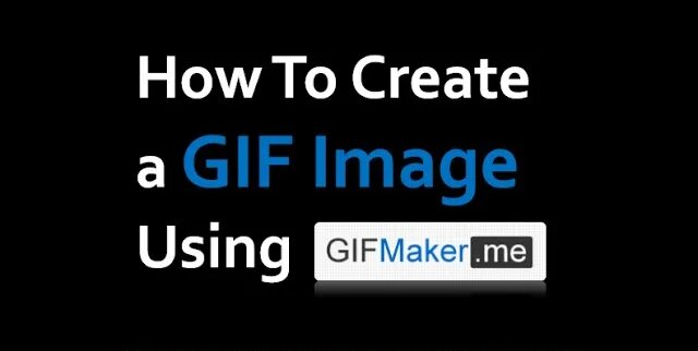 How to Create an Animated GIF Image Using GIF Maker