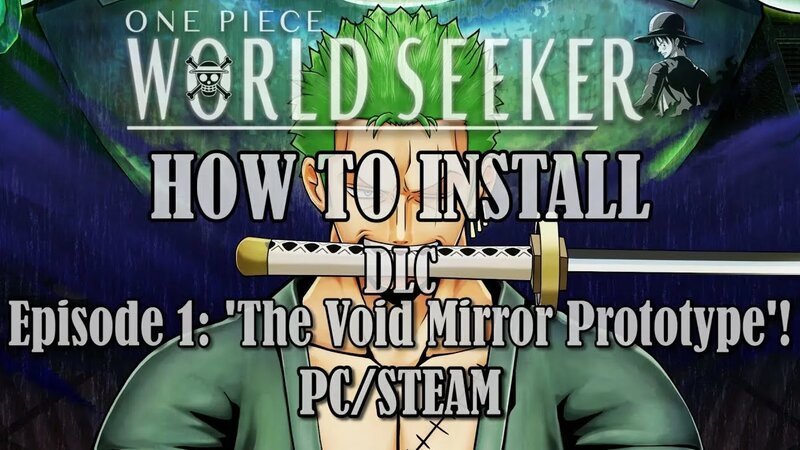 How to Install ONE Piece World Seeker DLC | Episode 1 "The Void Mirror ...