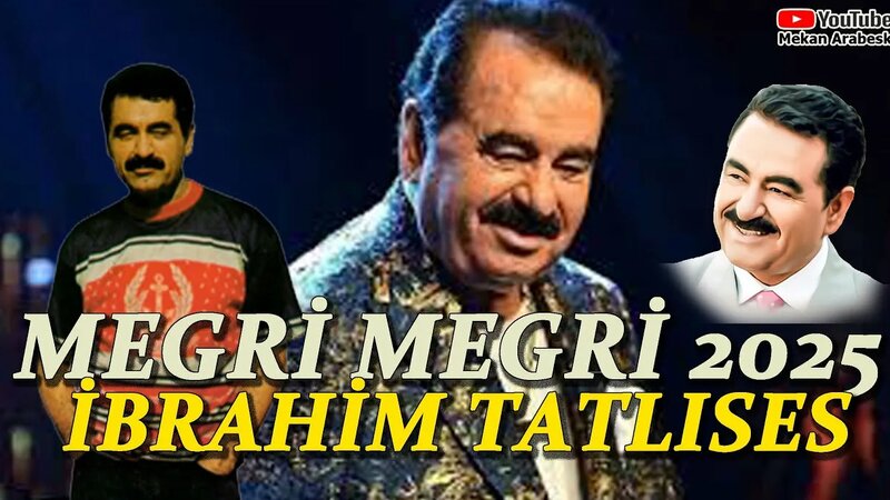 Megri Megri / İbrahim Tatlıses 2025 / إبراهيم تاتليسس - Yandex Video ...