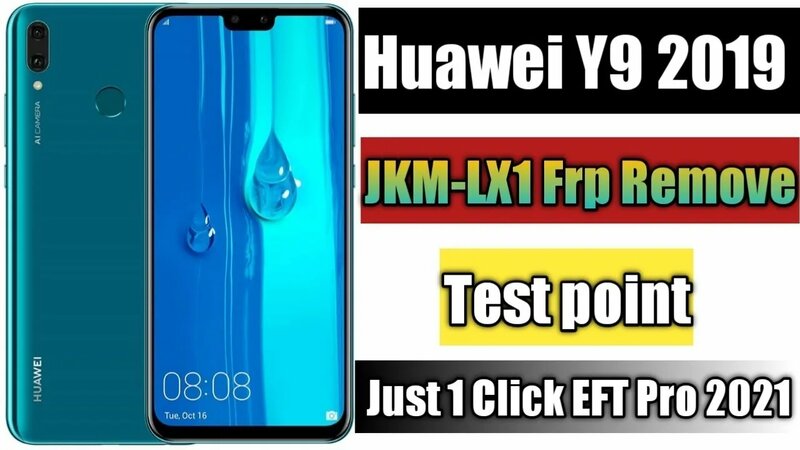 Huawei Y9 2019 JKM LX1 Frp Remove Just 1 Click EFT Pro test point 2021 ...