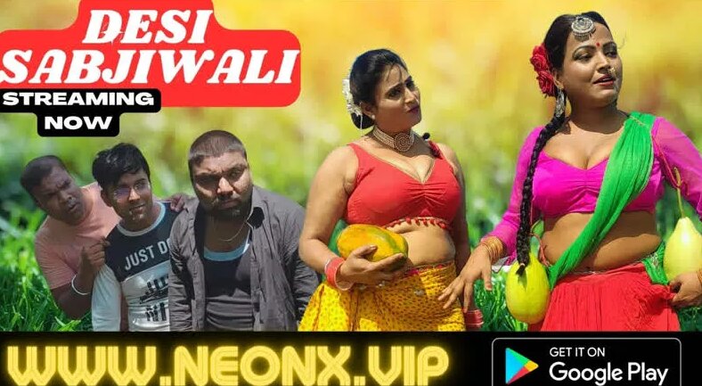 Desi sabjiwali part 1 2023 uncut hindi short film – neonx