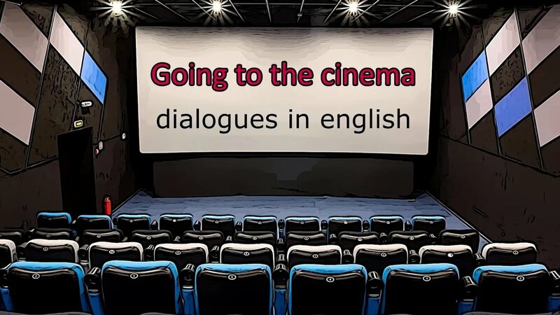 Going TO THE Cinema // Dialogues in English. - Смотреть онлайн в поиске ...