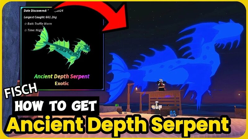 How To Get the Ancient Depth Serpent in Fisch – Ultimate Guide ...