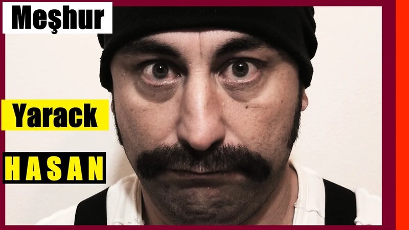 Meşhur Yarack Hasan (Anlamlı Versiyon) Eğlenceli Video Ama Eğlenceli ...