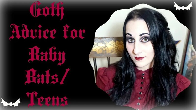 Goth Advice For Baby Bats/Teens - Yandex Video aramada çevrimiçi izle