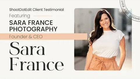 ShootDotEdit Client Testimonial: Sara France Of Sara France Photography