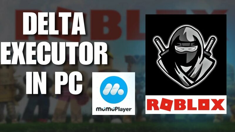 How to Download and Install Delta Executor on Windows Using Mumu Player ...