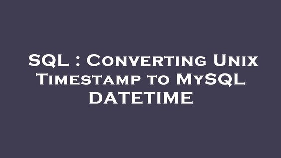 mysql convert timestamp to datetime: 675 video Yandex'te bulundu