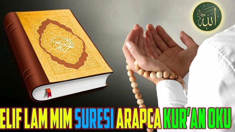 Elif Lam Mim Suresi Arapça Okunuşu Kur'an Dinle 2020 - Yandex Video ...