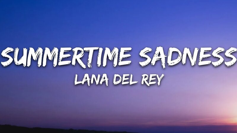 Lana Del Rey - Summertime Sadness (Lyrics) - Yandex Video aramada ...