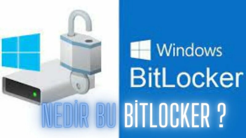 Nedir Bu BitLocker ? / Nasıl Kurtulunur ?/Yüklemediğim Halde Neden ...