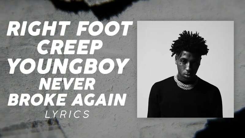 YoungBoy Never Broke Again - Right Foot Creep (Lyrics) "I said right ...