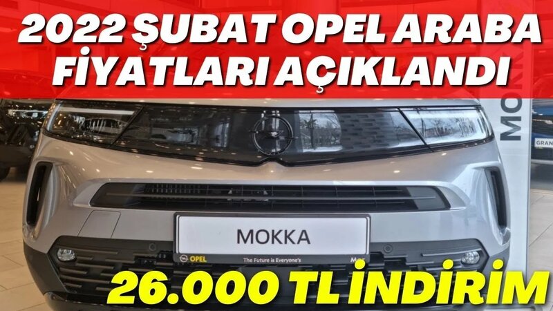 2022 şubat opel araba fiyatları açıklandı | 26.000 tl indirim var (opel ...