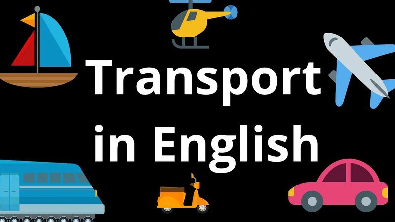 Transport in English Part 1 Transportation Vocabulary & Vehicle Names ...