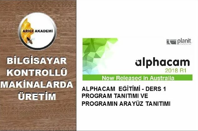 Alphacam Eğitimi - DERS 1 (Program Tanitimi VE Arayüz) (AlphaCAM ...