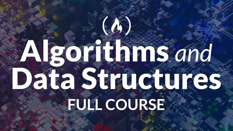 Algorithms and Data Structures Tutorial - Full Course for Beginners ...