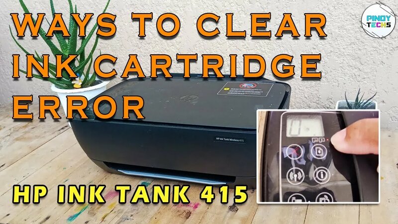 WAYS TO Clear & Reset INK Cartridge Error | HP INK TANK 415 (Tagalog ...