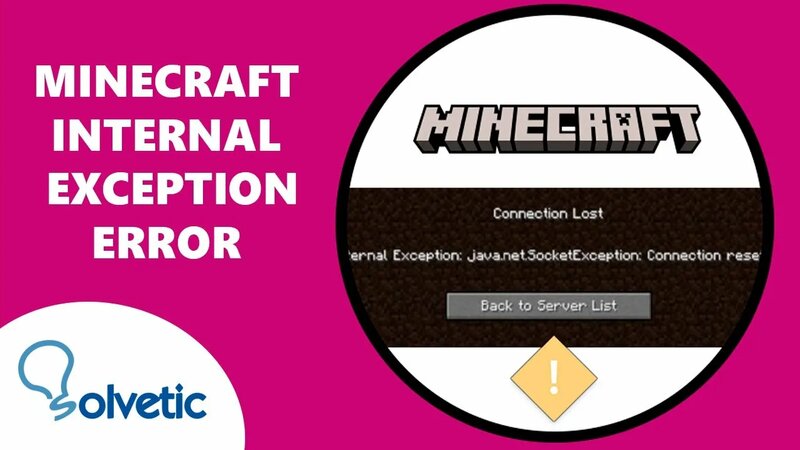 Minecraft Internal Exception Java net Socketexception Connection Reset ...