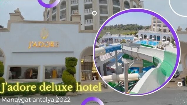 J'adore deluxe hotel manavgat antalya turkey 2022 | 4K - Yandex Video ...
