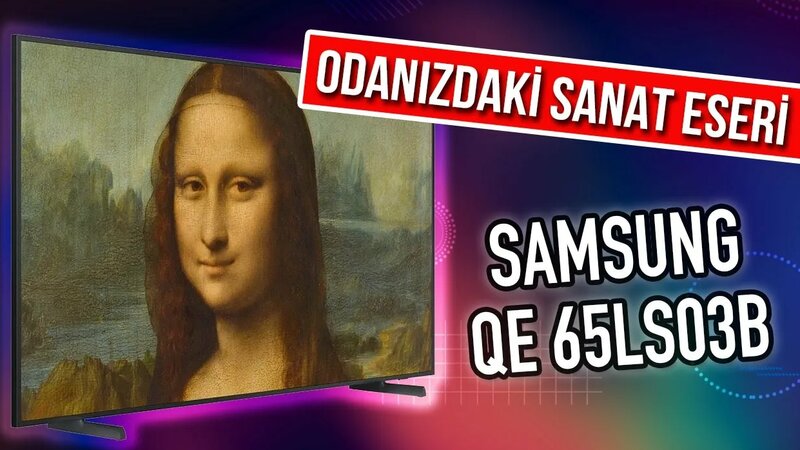 Samsung QE 65ls03b 65" 4K UHD Frame Televizyon Detaylı İnceleme ...