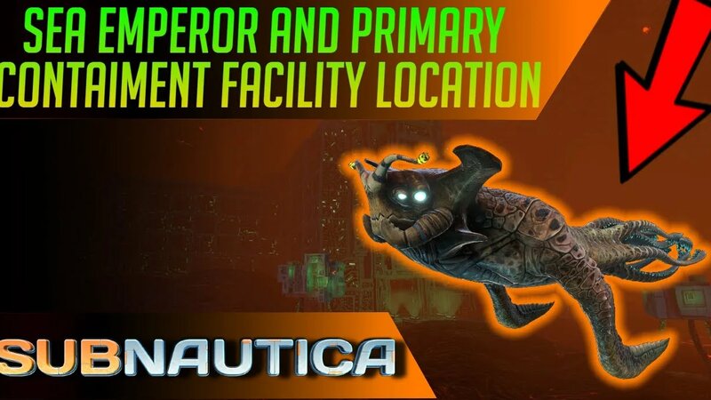 How to find the Sea Emperor and Primary Containment Facility in ...