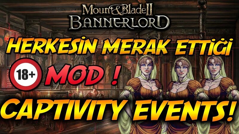 Bannerlord Herkesin Merak Ettiği O Mod | Captivity Events Nasıl Kurulur Nasıl Ayarlanır ...