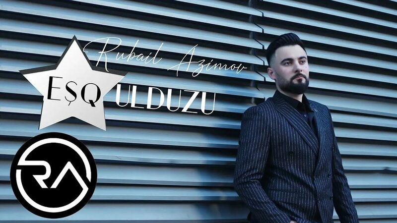 Rubail Azimov - Esq Ulduzu 2019 - Смотреть онлайн в поиске Яндекса по Видео