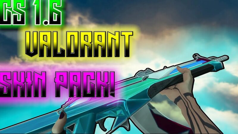 Counter Strike 1.6 | Valorant SKIN PACK! | HD Valorant SKIN PACK FOR CS ...