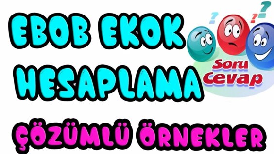 ekok ve ebob hesaplama: 936 video Yandex'te bulundu