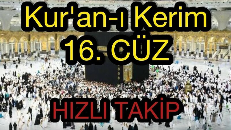 16. Cüz Kuranı Kerim Hatmi Mukabele 16 | Hızlı Cüz Oku - Yandex Video ...