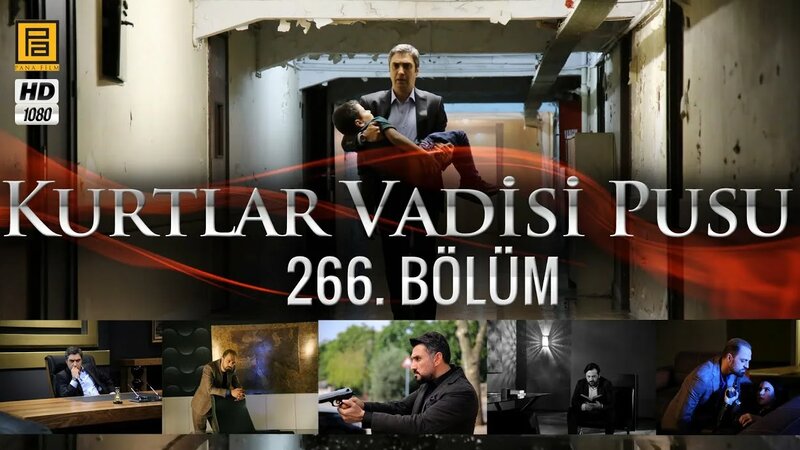 Kurtlar Vadisi Pusu 266. Bölüm - Yandex Video aramada çevrimiçi izle