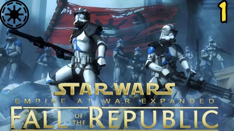 The Clone Wars -Republic Campaign- Fall of the Republic- Episode 1 ...