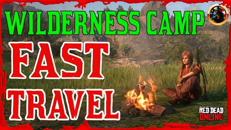 How to Get a Wilderness CAMP for FAST Travel in Red Dead Online ...