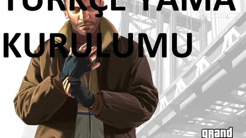 Grand Theft Auto IV Türkçe Yama Kurulumu Güncelleme(sadece ana oyun ...