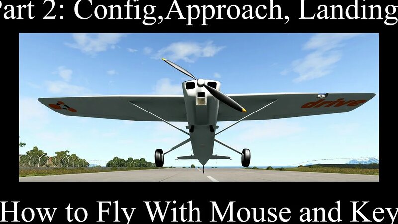 How to fly a plane in Beam NG with mouse and keyboard Tutorial Part 2 ...