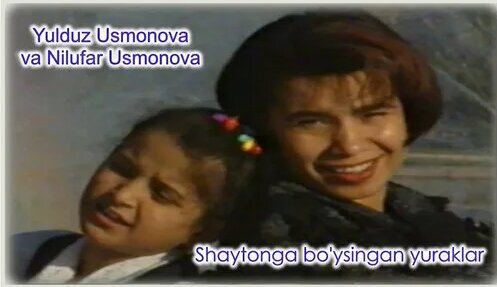 Yulduz Usmanova | Yulduz Usmonova va Nilufar Usmonova-Shaytonga bo ...