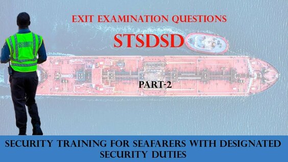 Stsdsd Exit Exam Questions-Part#2|Security Training for Seafarers with ...