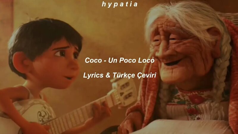 Coco - Un Poco Loco Lyrics & Türkçe Çeviri - Yandex Video aramada ...