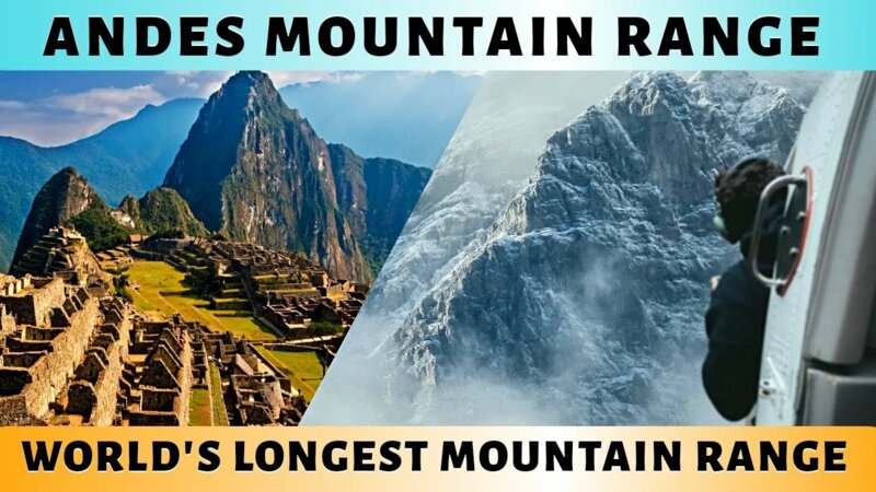 Andes Mountains in Hindi | World's Longest Mountain Range | Inca ...