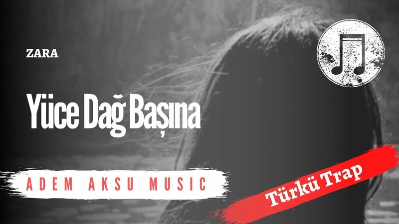 Zara - Yüce Dağ Başına (Türkü Remix 2020) | Turkish Folk Trap Music ...